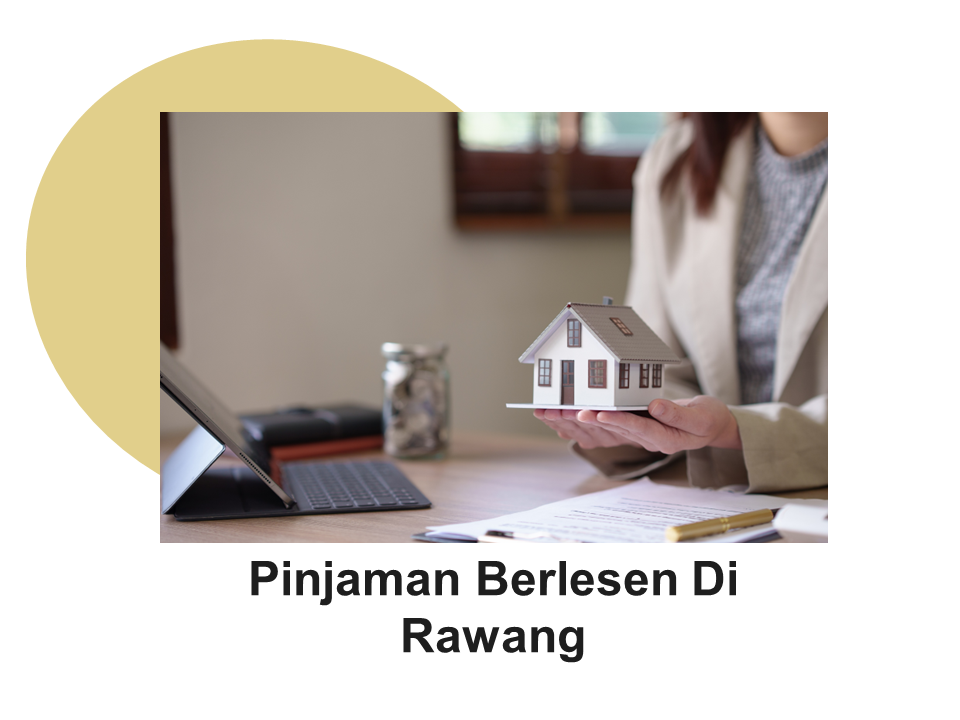 Pinjaman Wang Berlesen Rawang - Pinjaman2u